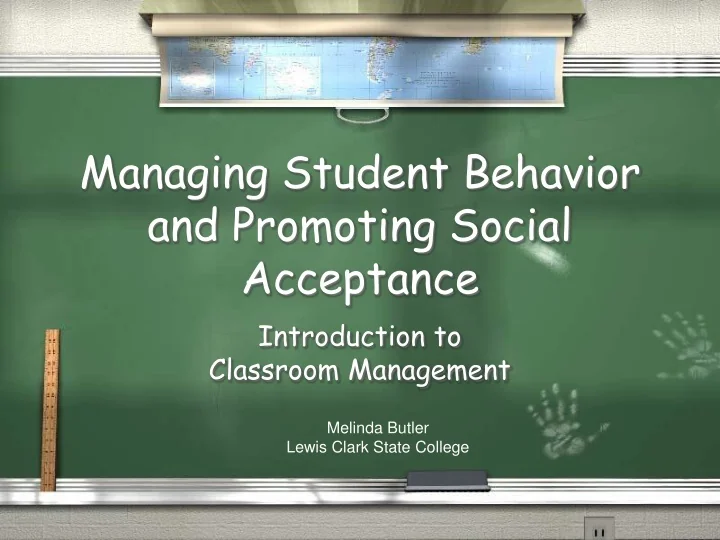 PPT - Managing Student Behavior and Promoting Social Acceptance ...