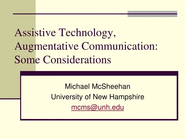 PPT - Assistive Technology, Augmentative Communication: Some ...