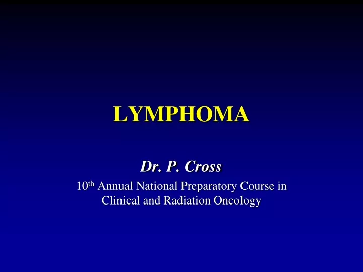 PPT - LYMPHOMA PowerPoint Presentation, free download - ID:9312626 PPT - LYMPHOMA PowerPoint Presentation, free download - ID:9312626