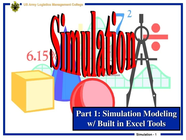 PPT - Part 1: Simulation Modeling w/ Built in Excel Tools PowerPoint ...
