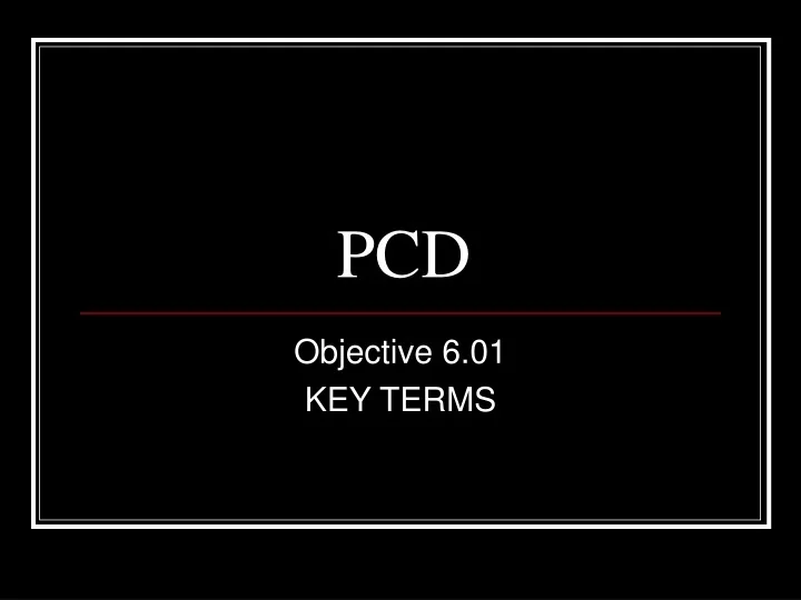 PPT - PCD PowerPoint Presentation, free download - ID:9314955