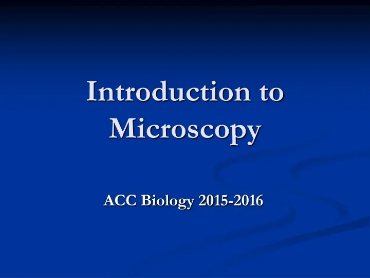 PPT - Introduction to Microscopy PowerPoint Presentation, free download ...