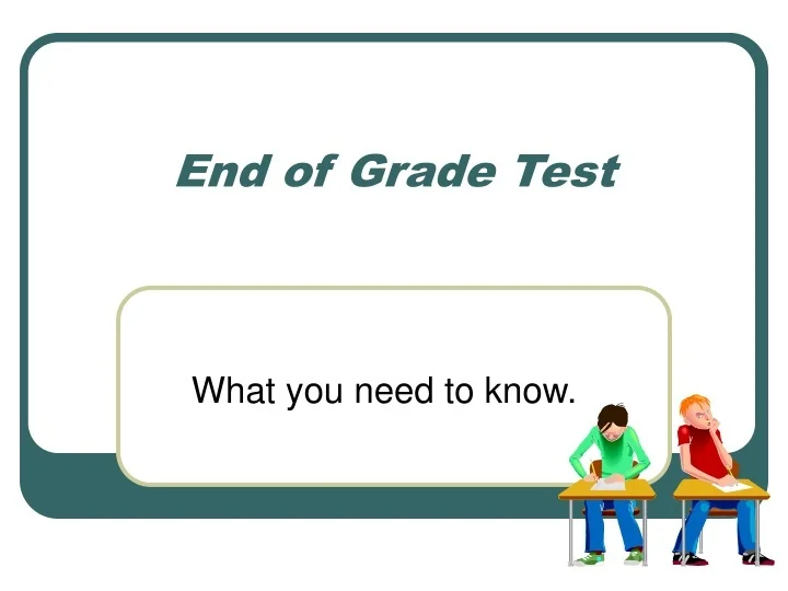 PPT - End of Grade Test PowerPoint Presentation, free download - ID:9315327
