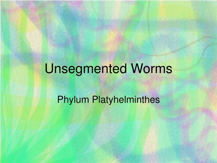 PPT - Unsegmented Worms PowerPoint Presentation, free download - ID:9315904