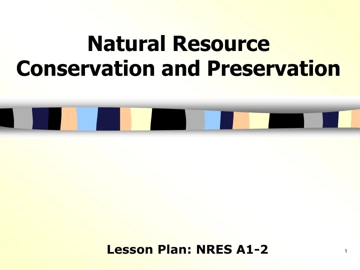 PPT - Natural Resource Conservation and Preservation PowerPoint ...