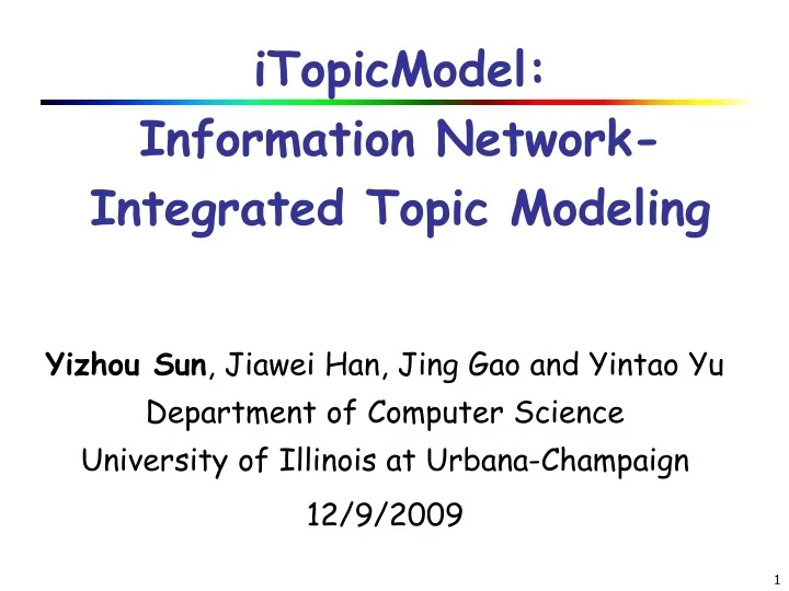 PPT - iTopicModel: Information Network-Integrated Topic Modeling ...