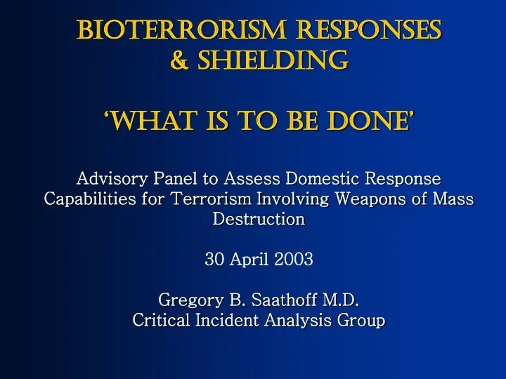 PPT - Bioterrorism Responses & Shielding ‘What is to be done ...
