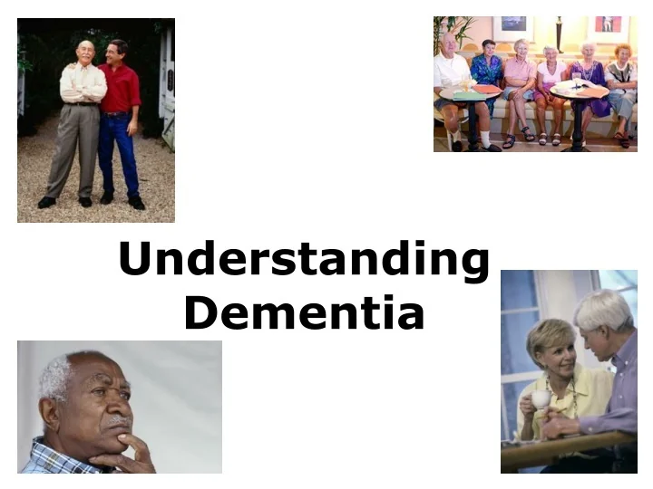 PPT - Understanding Dementia PowerPoint Presentation, free download ...