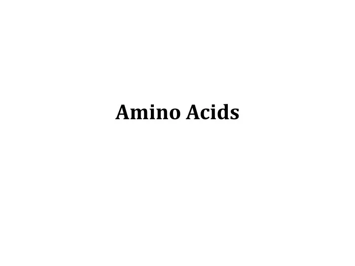 PPT - Amino Acids PowerPoint Presentation, free download - ID:9320607