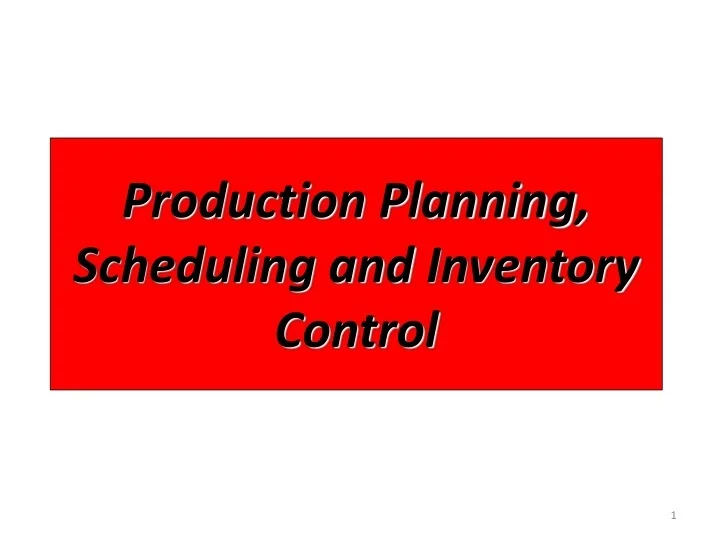 PPT - Production Planning , Scheduling and Inventory Control PowerPoint ...