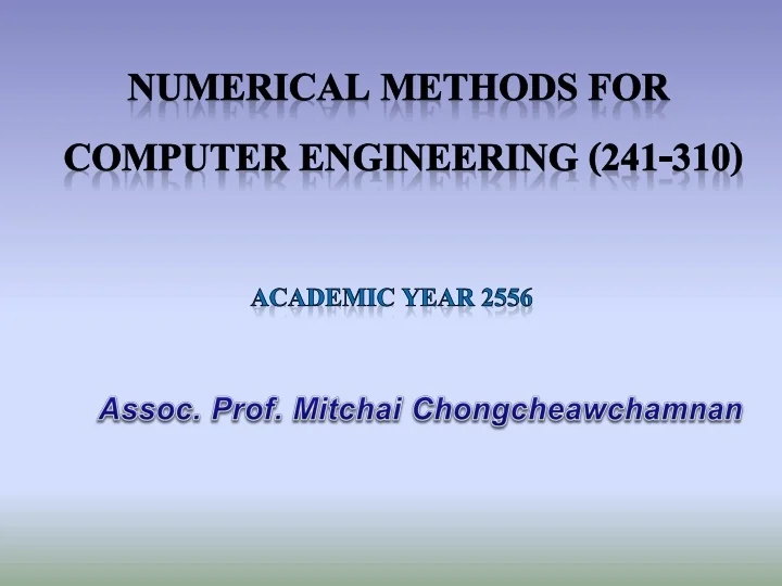 PPT - Numerical Methods for Computer Engineering (241-310) PowerPoint ...