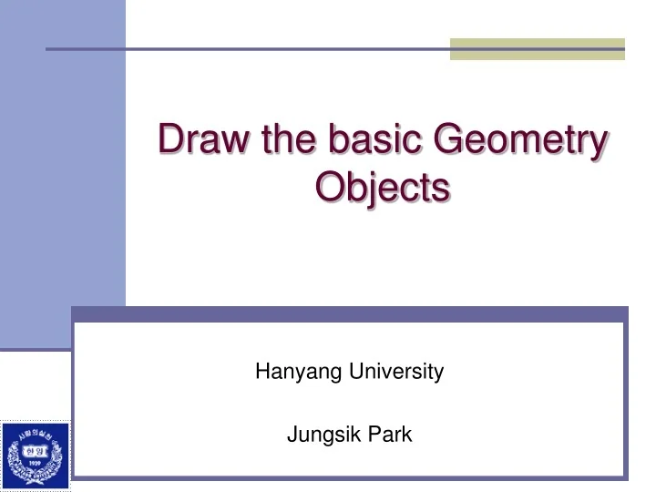 PPT - Draw the basic Geometry Objects PowerPoint Presentation, free ...
