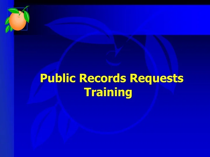 PPT - Public Records Requests Training PowerPoint Presentation, free ...