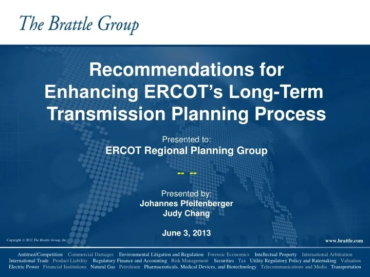 PPT - Recommendations for Enhancing ERCOT’s Long-Term Transmission Planning Process Presented to ...