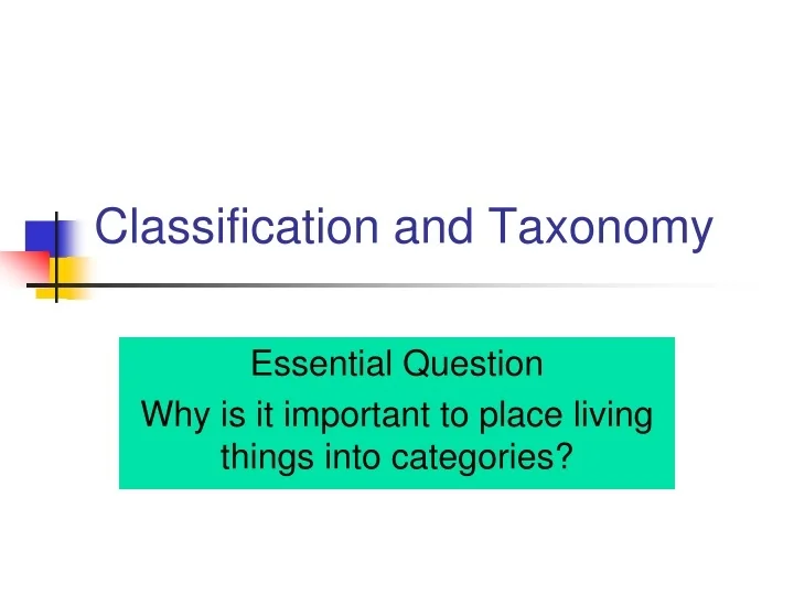 PPT - Classification and Taxonomy PowerPoint Presentation, free ...