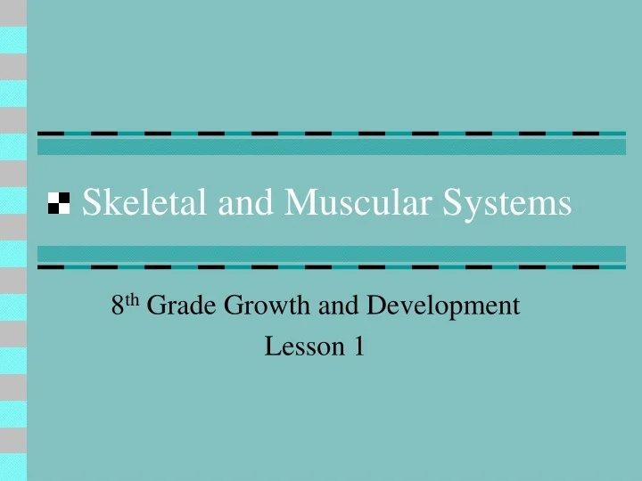 PPT - Skeletal and Muscular Systems PowerPoint Presentation, free ...