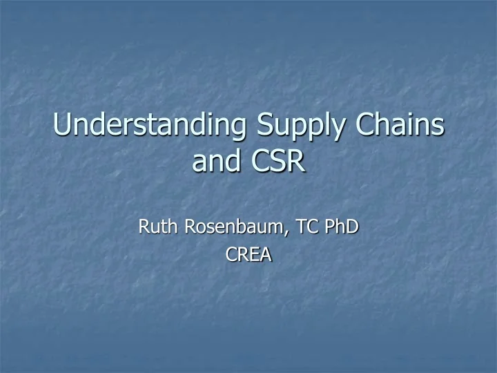 PPT - Understanding Supply Chains and CSR PowerPoint Presentation, free ...