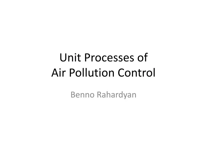 PPT - Unit Processes of Air Pollution Control PowerPoint Presentation ...