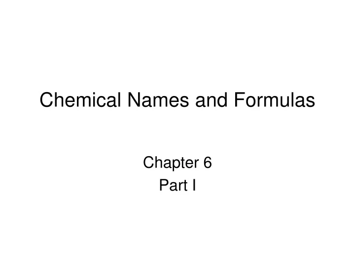 PPT - Chemical Names and Formulas PowerPoint Presentation, free ...