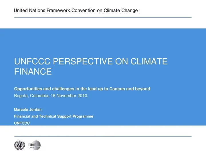 PPT - UNFCCC PERSPECTIVE ON CLIMATE FINANCE PowerPoint Presentation ...