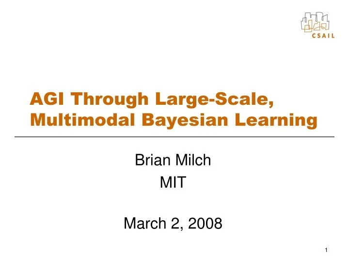 PPT - AGI Through Large-Scale, Multimodal Bayesian Learning PowerPoint Presentation - ID:9324495