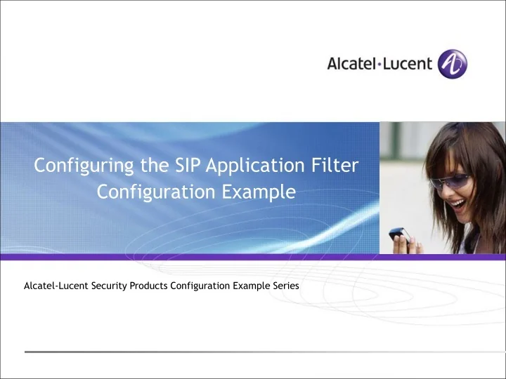 PPT - Configuring the SIP Application Filter Configuration Example ...