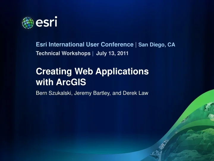 PPT - Creating Web Applications with ArcGIS PowerPoint Presentation ...