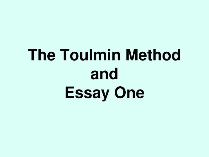 PPT - The Toulmin Method and Essay One PowerPoint Presentation, free ...