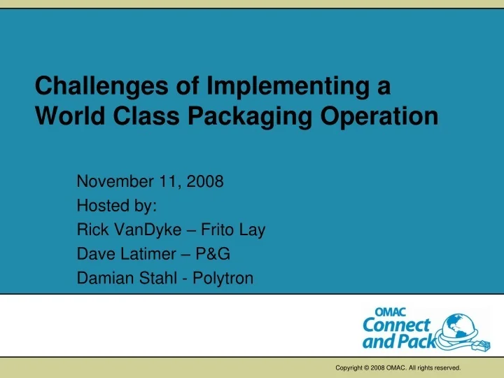 PPT - Challenges of Implementing a World Class Packaging Operation ...