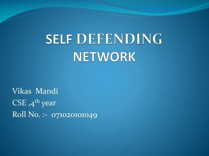 PPT - SELF DEFENDING NETWORK PowerPoint Presentation, free download ...