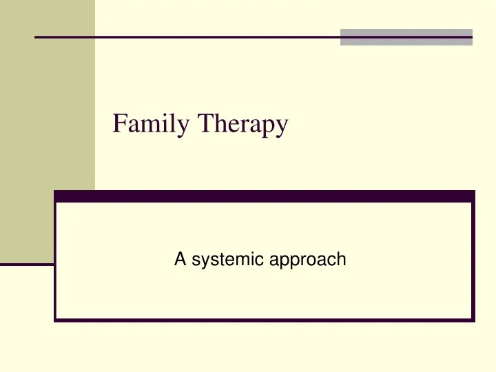 PPT - Family Therapy PowerPoint Presentation, free download - ID:9327991