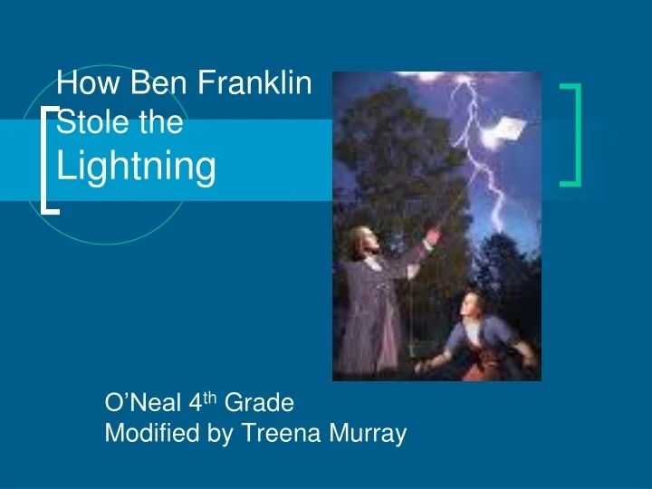 PPT - How Ben Franklin Stole the Lightning PowerPoint Presentation ...