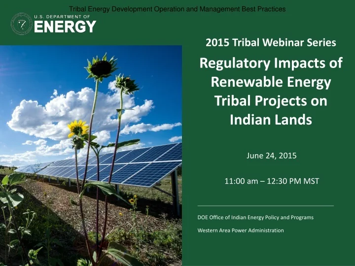 PPT - 2015 Tribal Webinar Series Regulatory Impacts of Renewable Energy ...