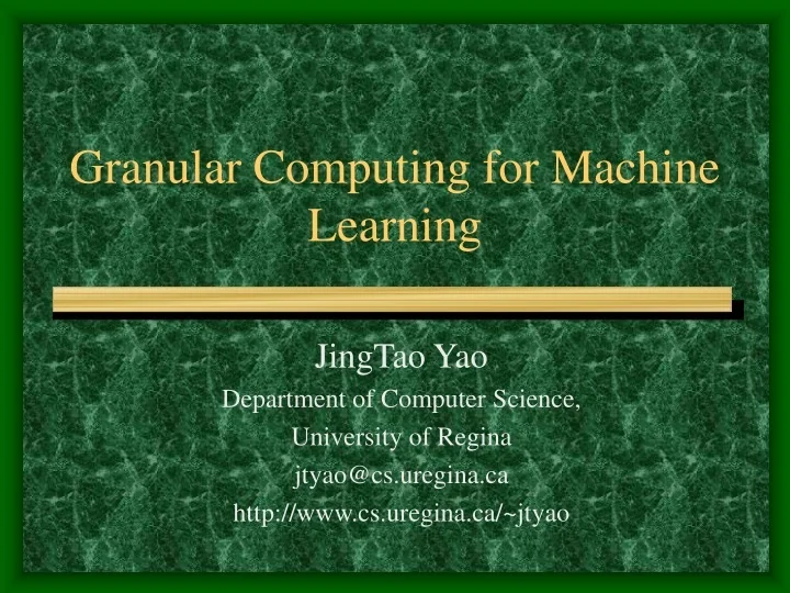 PPT - Granular Computing for Machine Learning PowerPoint Presentation ...