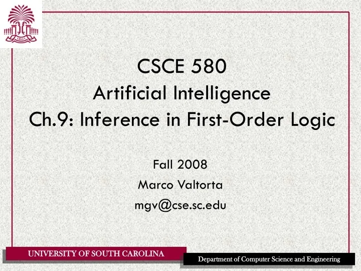 PPT - CSCE 580 Artificial Intelligence Ch.9: Inference in First-Order ...