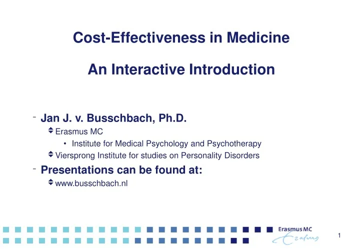 PPT - Cost-Effectiveness in Medicine An Interactive Introduction ...