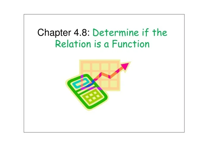 Ppt Chapter 4 8 Determine If The Relation Is A Function Powerpoint