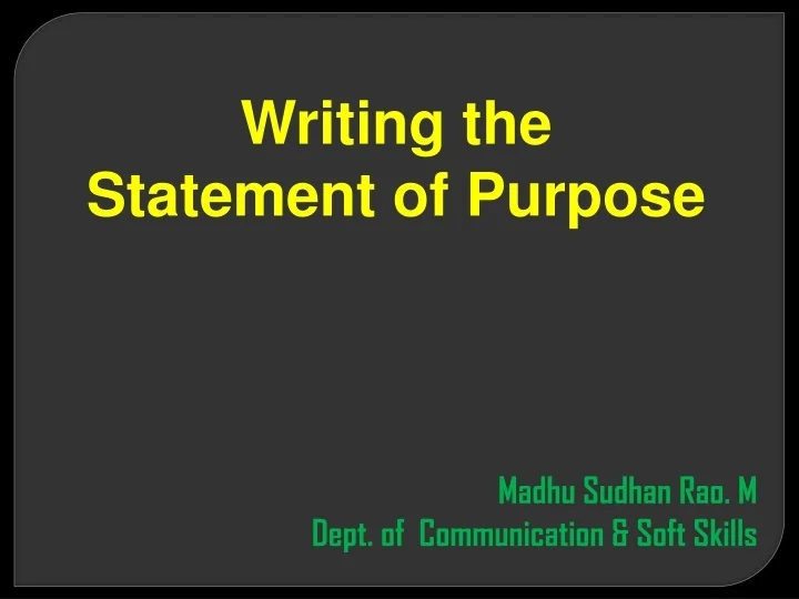 PPT - Writing the Statement of Purpose PowerPoint Presentation, free ...