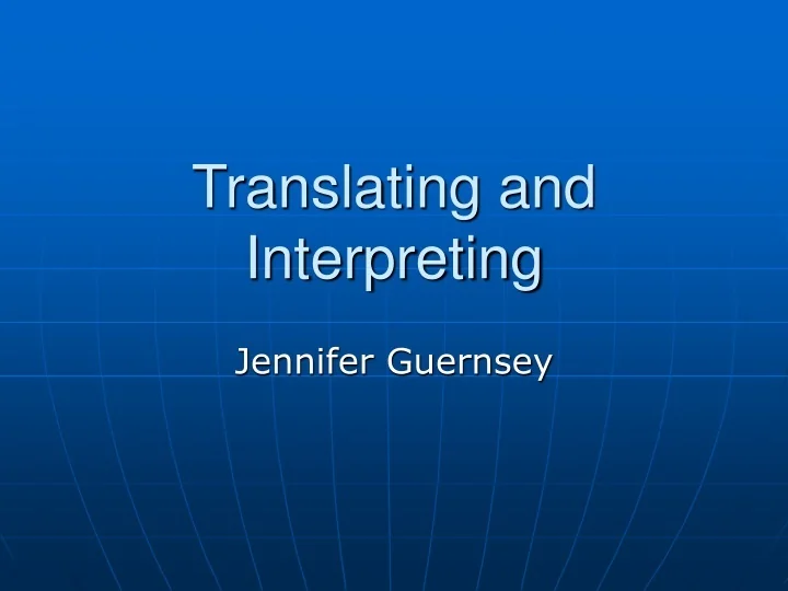 PPT - Translating and Interpreting PowerPoint Presentation, free ...