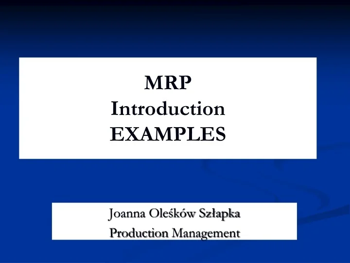 PPT - MRP Introduction EXAMPLES PowerPoint Presentation, free download ...