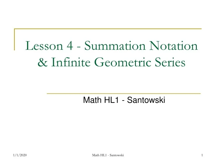 PPT - Lesson 4 - Summation Notation & Infinite Geometric Series ...