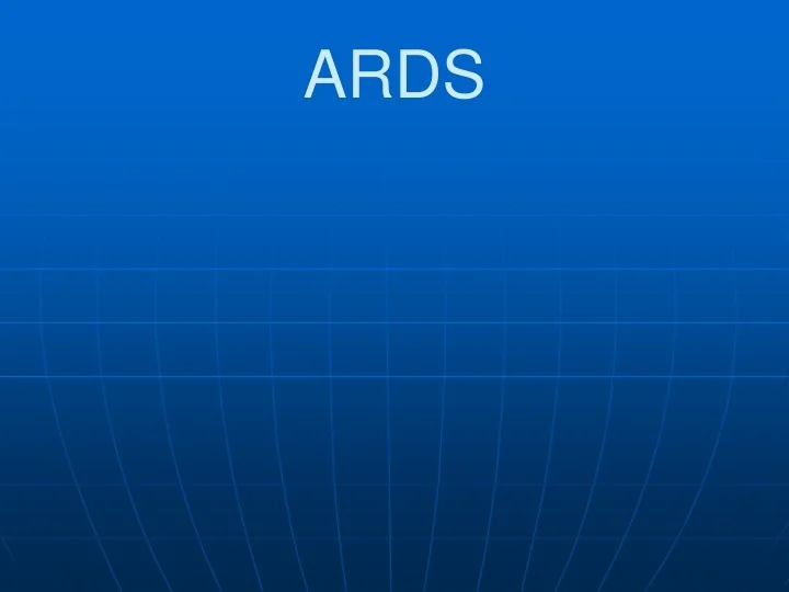 PPT - ARDS PowerPoint Presentation, free download - ID:9330258