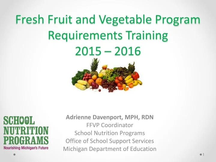 PPT - Fresh Fruit and Vegetable Program Requirements Training 2015 ...