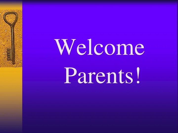PPT - Welcome Parents! PowerPoint Presentation, free download - ID:9330341