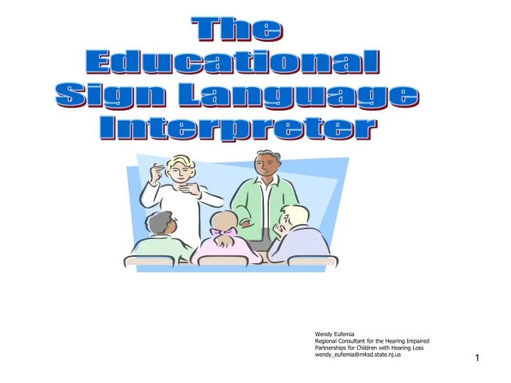 PPT - Wendy Eufemia Regional Consultant for the Hearing Impaired ...