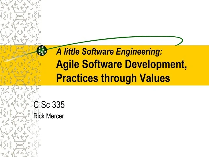 PPT - A little Software Engineering: Agile Software Development ...