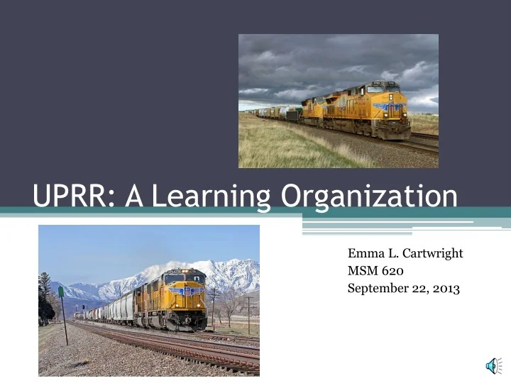 PPT - UPRR: A Learning Organization PowerPoint Presentation, free ...