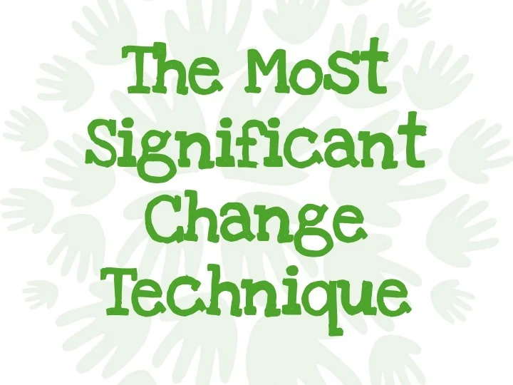 PPT - The Most Significant Change Technique PowerPoint Presentation ...