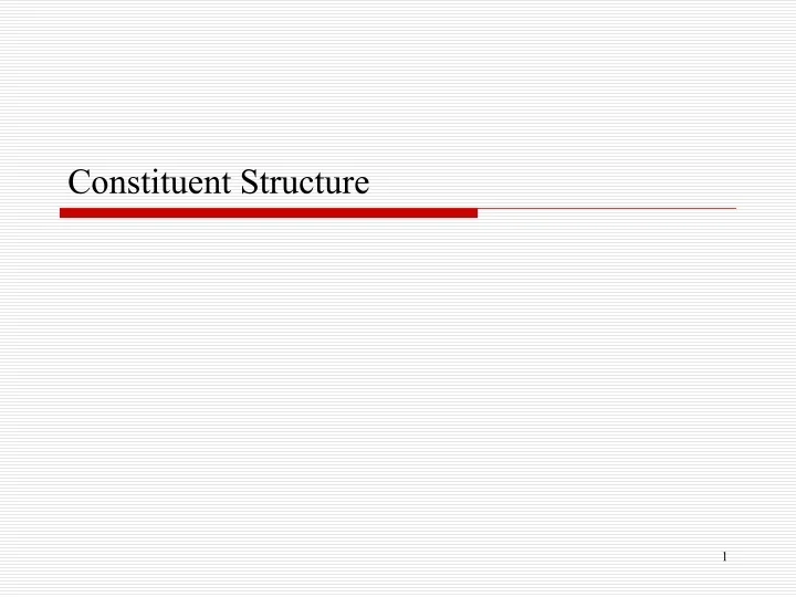 PPT - Constituent Structure PowerPoint Presentation, free download - ID ...