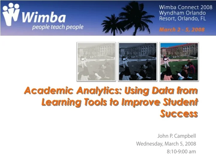 PPT - Academic Analytics: Using Data from Learning Tools to Improve ...